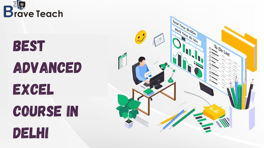 Best Advanced Excel course in Delhi - Brave Teach